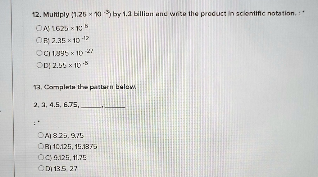 12multiply125x 10 3 by 13 billion and write the product in scientific ...