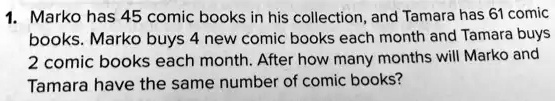 marko has 45 comic books in his collection and tamara has 61 comic ...
