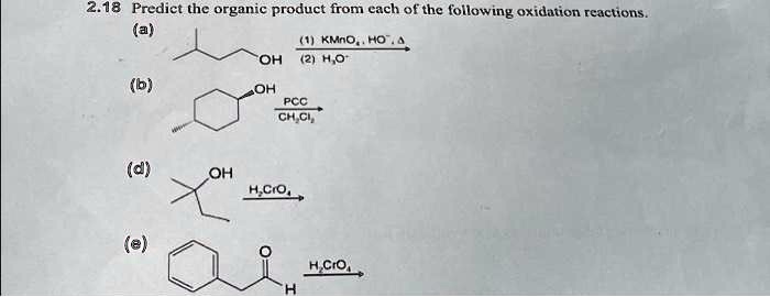 SOLVED: 2.18 Predict the organic product from each of the following oxidation reactions. (a) 1 ...