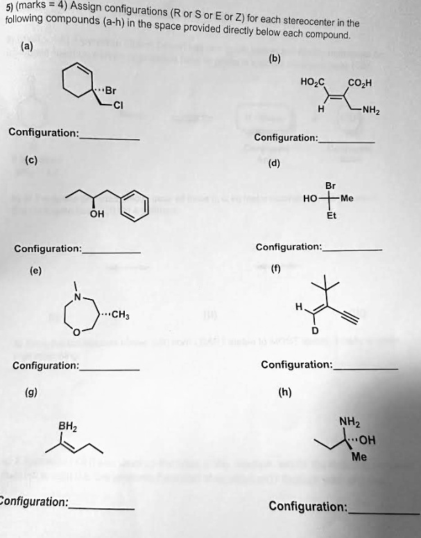 5) (marks = 4) Assign configurations (R or S or E or Z) for each stereocenter in the following ...