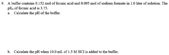 buffer contains 0152 mol of formic acid and 0095 mol of sodium tomate ...