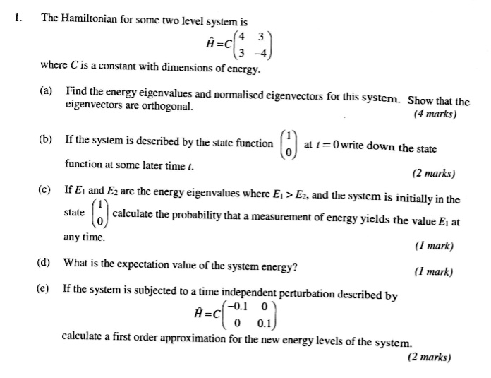 SOLVED: The Hamiltonian for some two-level system is H = C, where C is ...