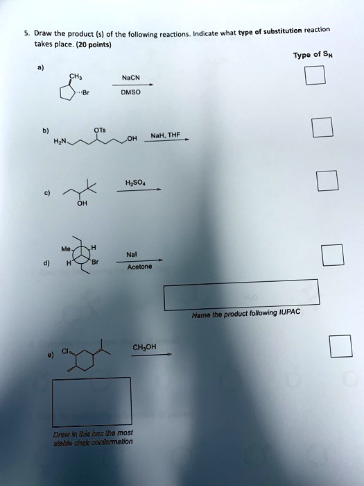 SOLVED: Draw the product the following Indicale what type substitutlon ...
