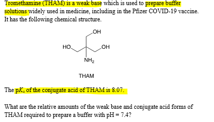 Tromethamine (THAM) is a weak base which is used to prepare buffer ...