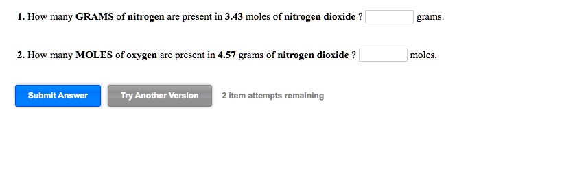 SOLVED: 1. How many GRAMS of nitrogen are present in 3.43 moles of ... SOLVED: 1. How many GRAMS of nitrogen are present in 3.43 moles of ...
