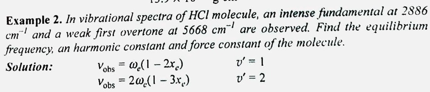 Example 2. In vibrational spectra of HCl molecule, an intense fundamental at 2886 cm?¹ and a ...
