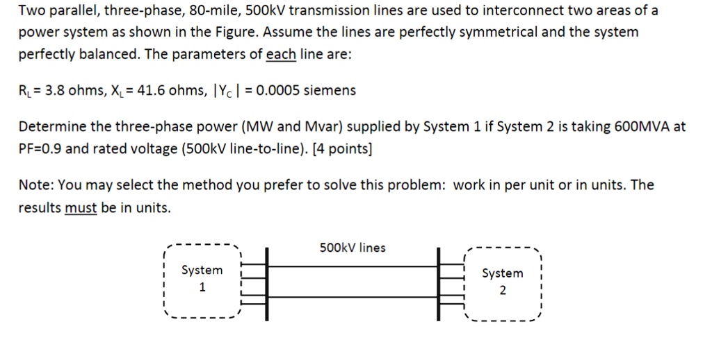 Two parallel, three-phase, 80-mile, 500kV transmission lines are used ...
