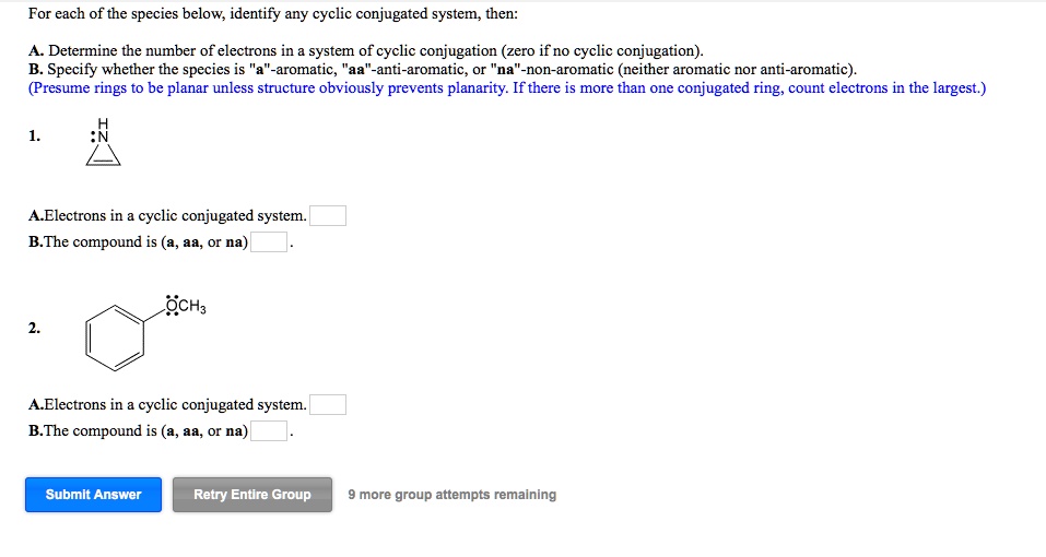 SOLVED: For each of the species below; identify any cyclic = conjugated ...
