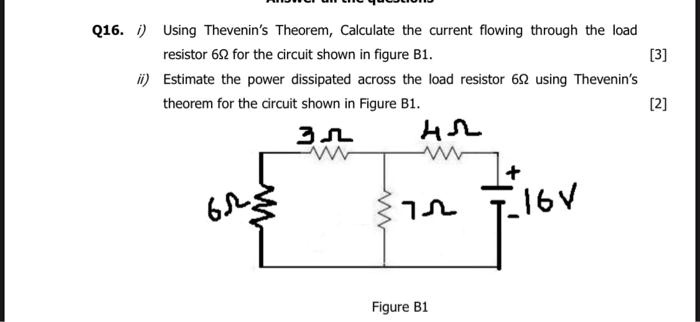 q16 using thevenins theorem calculate the current flowing through the load resistor 69 for the ...