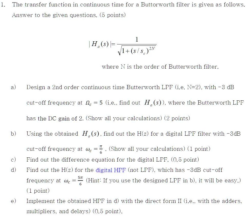 SOLVED: The transfer function in continuous time for Butterworth filter is given as follows ...
