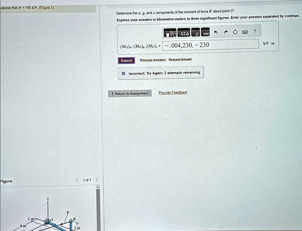 SOLVED: Suppose that F = 155 kN. (Figure 1) Determine the x, y, and z ...