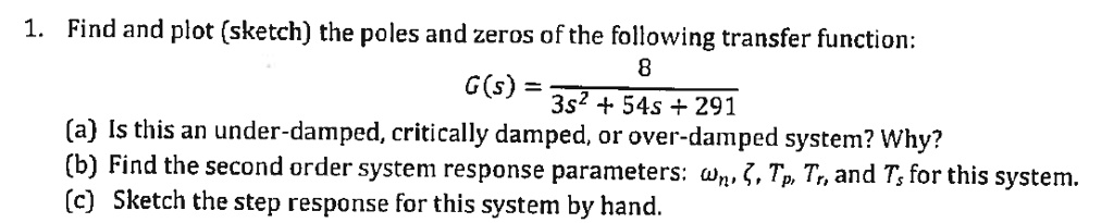 SOLVED: 1. Find and plot (sketch) the poles and zeros of the following ...