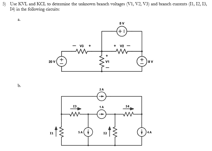 Please Explain Clearly Use KVL and KCL to determine the unknown branch voltages (V1, V2, V3) and ...