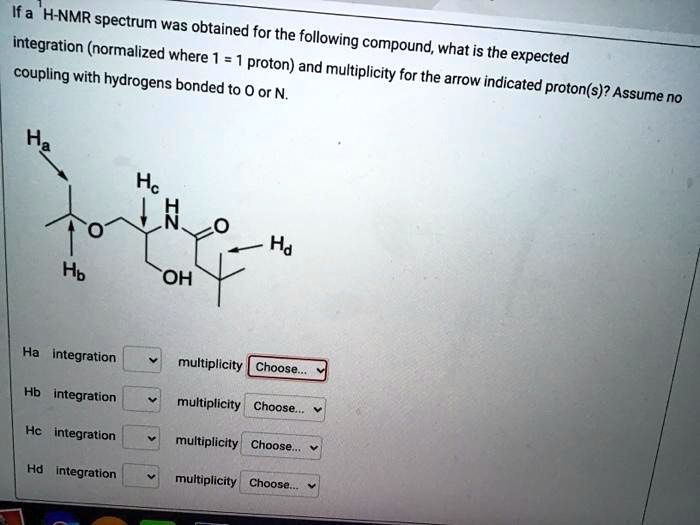 SOLVED:Ifa 'H-NMR spectrum was 'obtained for the following integration ...