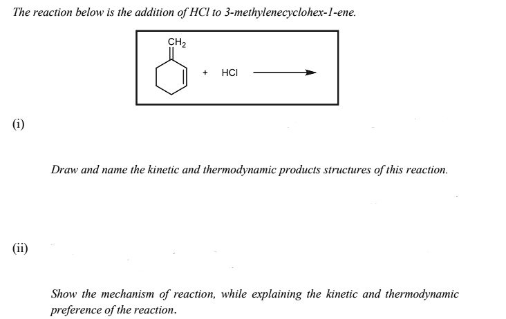 The reaction below is the addition of HCl to 3-methylenecyclohex-1-ene ...