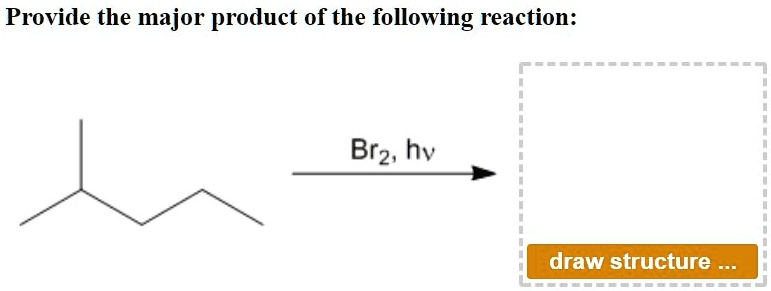 SOLVED: 'Provide the major product of the following reaction: Provide ...