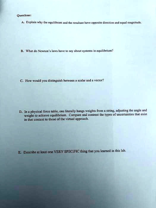 Questions: A. Explain why the equilibrant and the resultant have ...