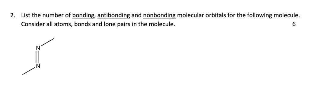 SOLVED: List the number of bonding antibonding and nonbonding molecular ...