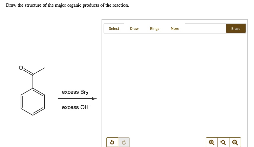 draw the structure of the major organic products of the reaction select ...
