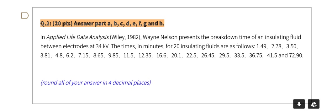 Applied Life Data Analysis (Wiley, 1982), Wayne Nelson presents the breakdown time of an ...