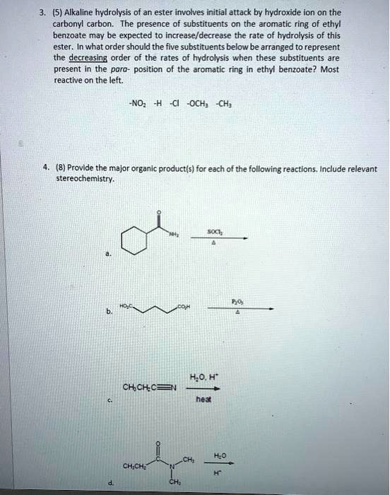 SOLVED: (5) Alkaline hydrolysis of an ester involves initial attack by hydroxide ion on the ...