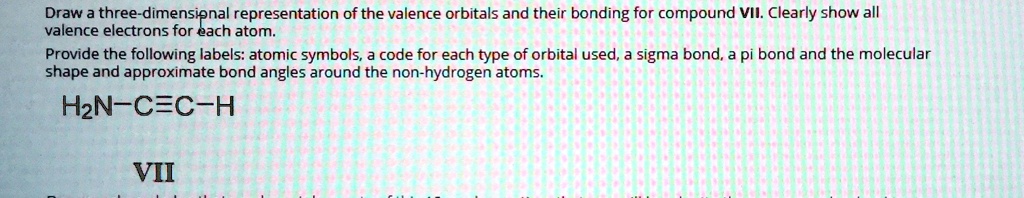 SOLVED: Draw a three- ronseosieach representation of the valence orbitals and their bonding for ...