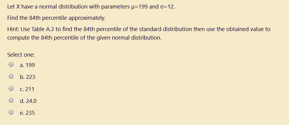 SOLVED: Let X have normal distribution with parameters [=199 and 0=12 ...