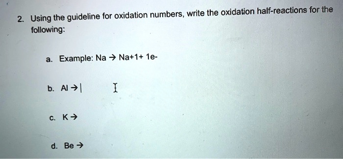 SOLVED: write the oxidation half-reactions for the Using the guideline for oxidation numbers ...