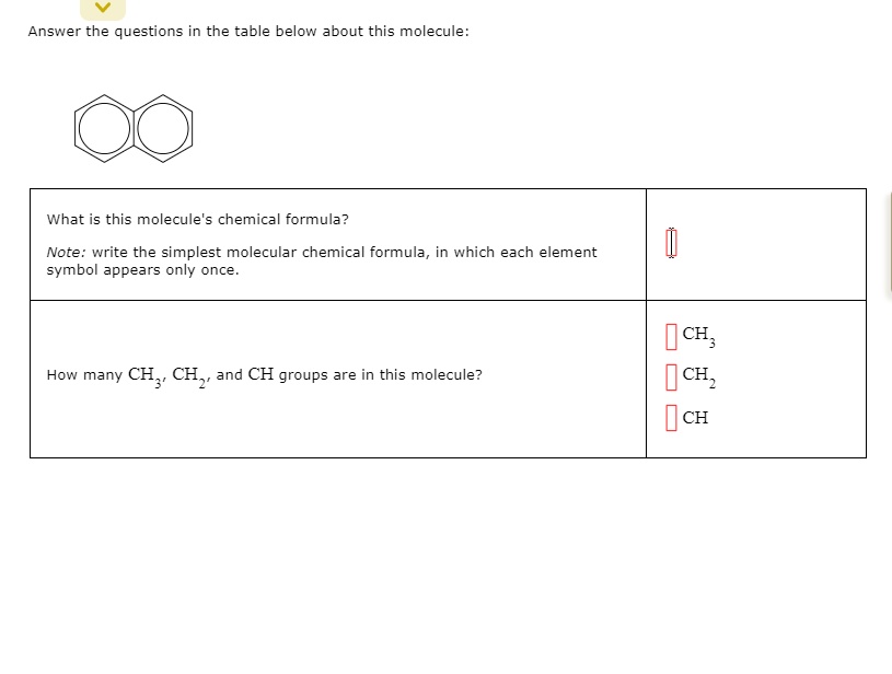answer the questions in the table below about this molecule what is this molecules chemical ...