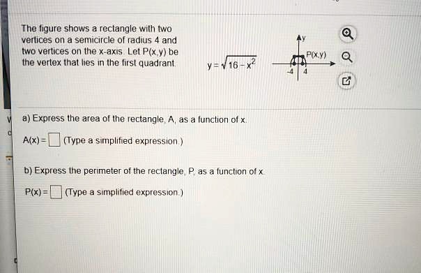 SOLVED: The figure shows rectangle with Iwo verlices on semicircle ol radius and Iwo verlices on ...