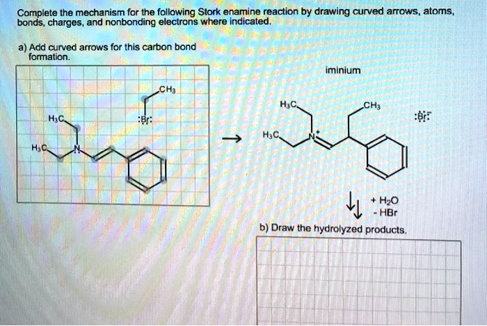 SOLVED: Complete the mechanism for the following Stork enamine reaction ...