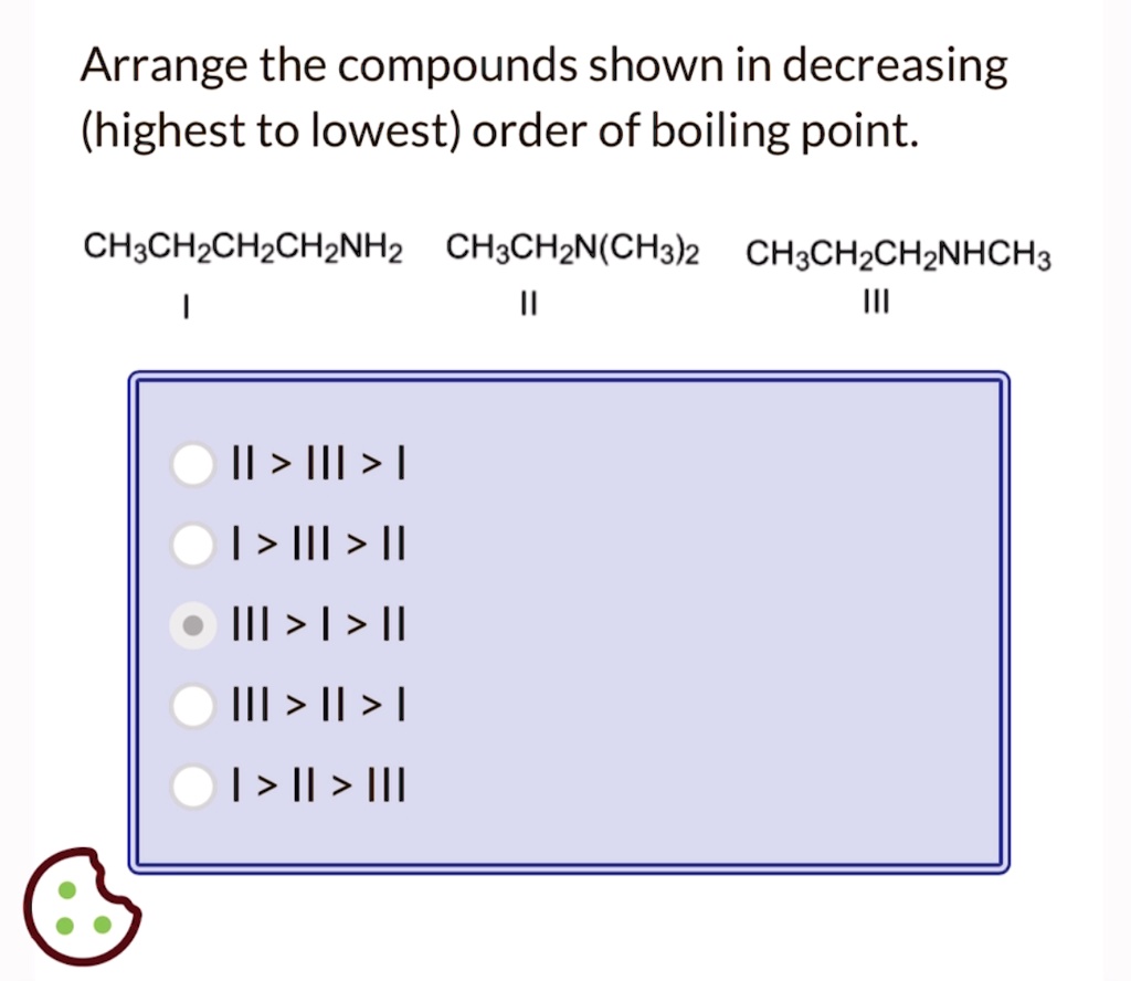 Arrange the compounds shown in decreasing (highest to lowest) order of boiling point ...