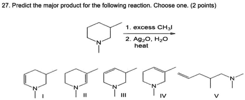 SOLVED: 27 . Predict the major product for the following reaction ...