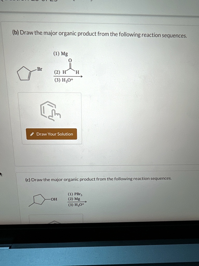 (b) Draw the major organic product from the following reaction ...