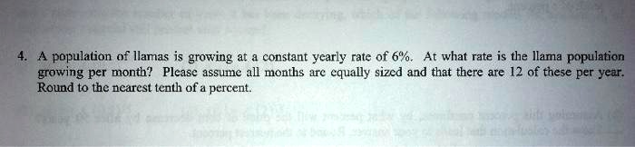 4. A population of llamas is growing at a constant yearly rate of 6% ...