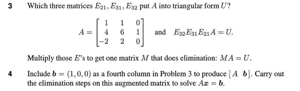 which three matrices e2l e31 e32 put a into triangular form u 3 and e32 ...