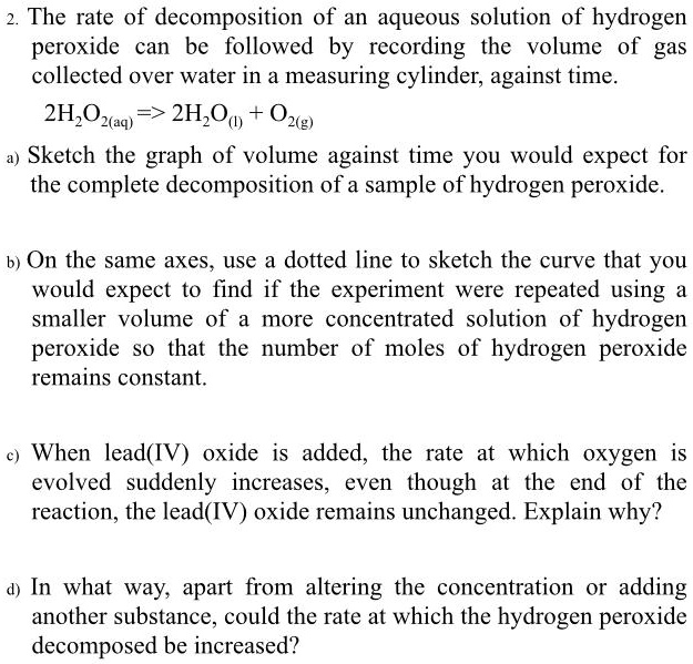 SOLVED: The rate of decomposition of an aqueous solution of hydrogen ...