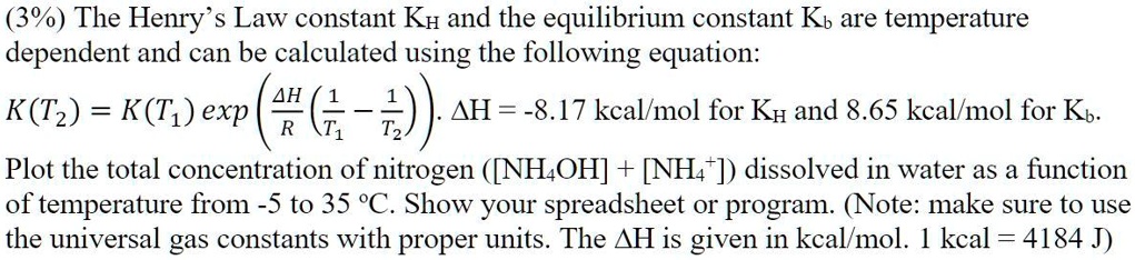 (3%) The Henry's Law constant $KH$ and the equilibrium constant $Kb ...
