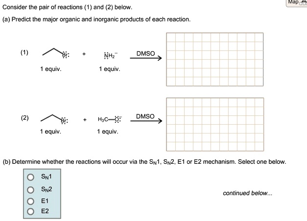 consider the pair of reactions 1 and 2 below a predict the major organic and inorganic products ...