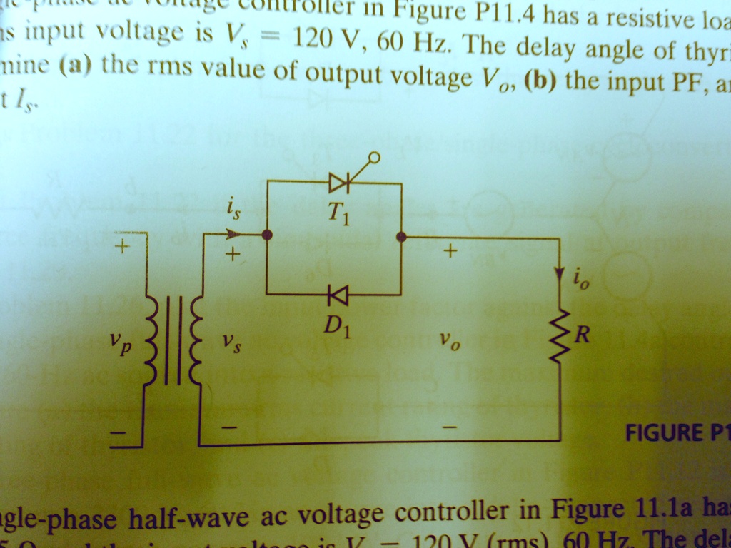 a single phase ac voltage controller in the figure shown has a resistive load of r 10 ohms and ...