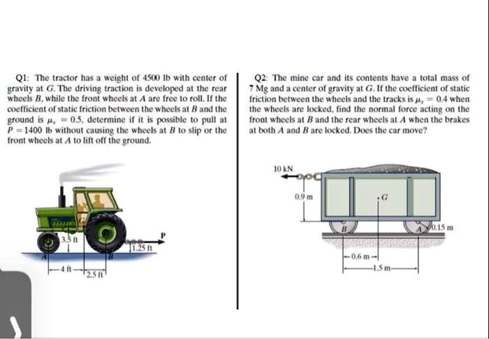 SOLVED: Q1: The tractor has a weight of 4500 lb with the center of ...