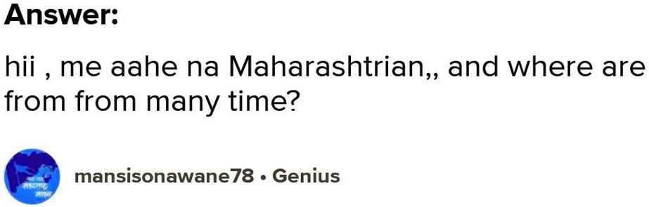 [GET ANSWER] to mansi yes i know you are maharashtrian but mi bght hoto ...