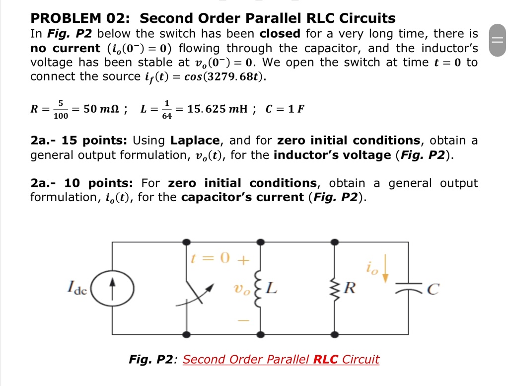 problem 02 second order parallel rlc circuits in fig p2 below the switch has been closed for a ...