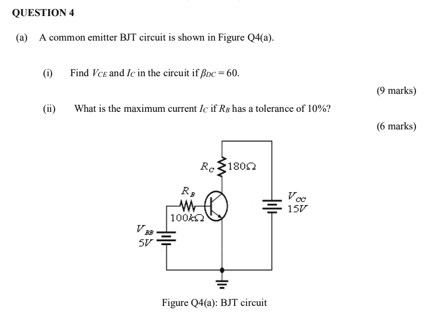 SOLVED: QUESTION 4 (a) A common emitter BJT circuit is shown in Figure ...