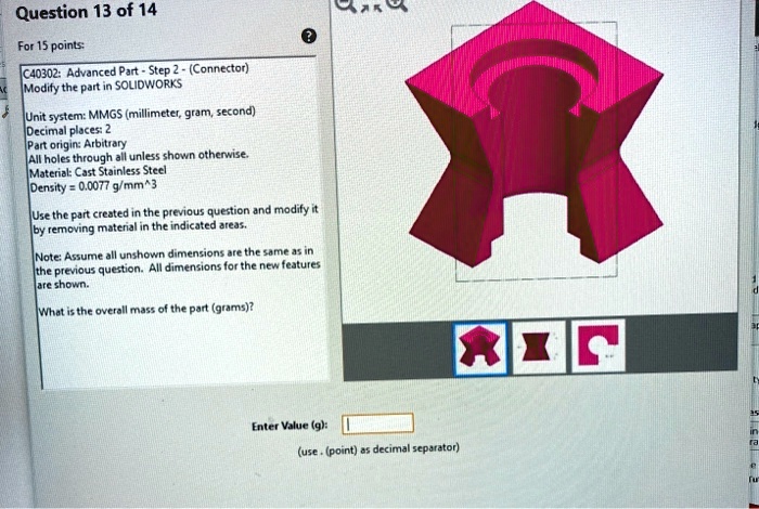 Question 13 of 14 LARD For 15 points: C40302: Advanced Part Step (Connector) Modify the part ...
