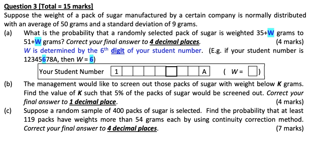 SOLVED: Question 3 [Total = 15 marks] Suppose the weight of a pack of ...