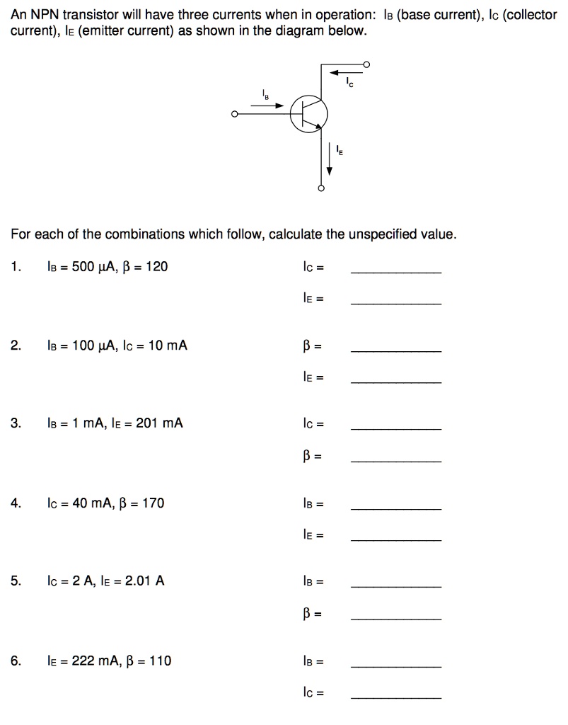 An NPN transistor will have three currents when in operation: ?? (base current), Ic (collector ...