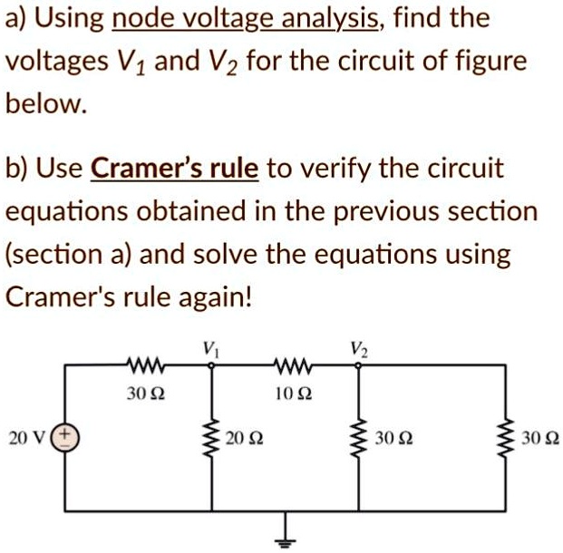 SOLVED: a) Using node voltage analysis, find the voltages V₁ and V₂ for the circuit of figure ...