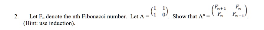 fn1 f show that an f fn 1 let fn denote the nth fibonacci number let a ...