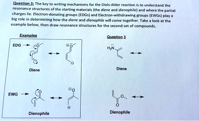 SOLVED: Question 3: The key to writing mechanisms for the Diels-Alder ...